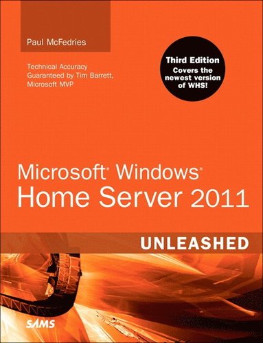 Microsoft Windows Home Server 2011 Unleashed - Paul McFedries - Häftad (9780672335402) | Bokus