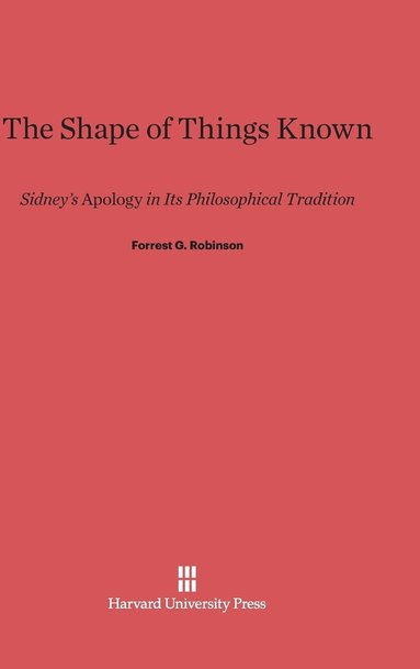 The Shape of Things Known - Forrest G Robinson - Bok (9780674420472 ...