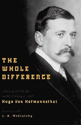 Whole Difference - Hugo Von Hofmannsthal, J D McClatchy - Bok ...