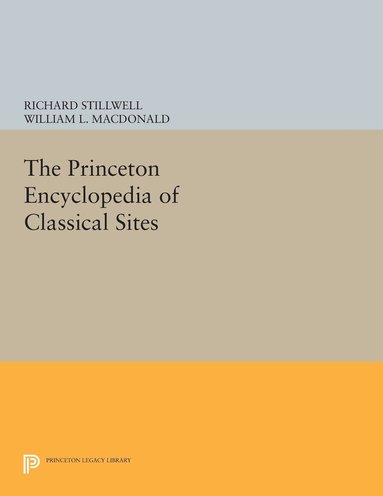 Princeton Encyclopedia of Classical Sites - Richard Stillwell, William ...