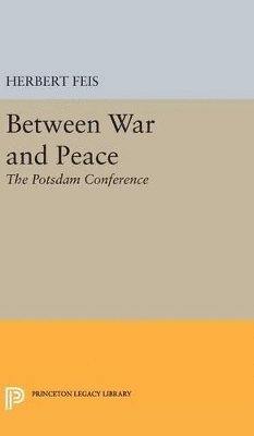 Between War and Peace - Herbert Feis - Bok (9780691649870) | Bokus