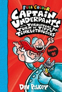 Captain Underpants and the Terrifying Return of Tippy Tinkletrousers ...