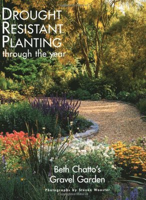 Beth Chatto's Gravel Garden - Beth Chatto - Bok (9780711214255) | Bokus