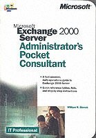 Microsoft Exchange 2000 Server Administrator's Pocket Consultant - -Microsoft Corporation ...