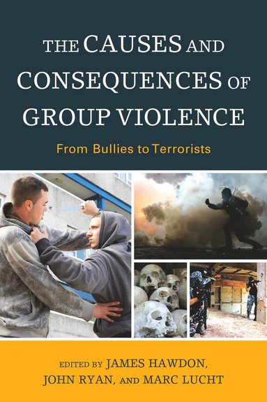 Causes and Consequences of Group Violence - James Hawdon, John Ryan ...