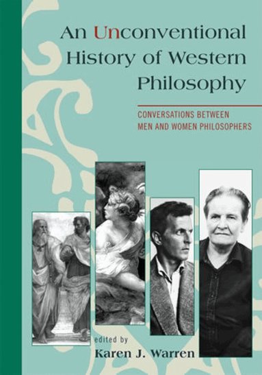 Unconventional History of Western Philosophy - Karen J Warren - Häftad ...