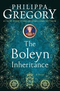 The Boleyn Inheritance - Philippa Gregory - Häftad (9780743272513) | Bokus