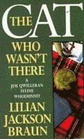 Cat Who Wasn't There (The Cat Who? Mysteries, Book 14) - Lilian Jackson ...