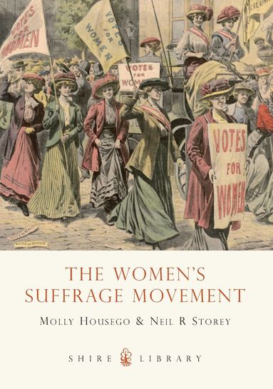 Women's Suffrage Movement - Molly Housego, Neil R Storey - Häftad ...