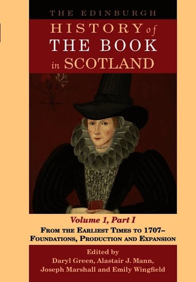 Edinburgh History of the Book in Scotland, Volume 1 - Alastair Mann ...