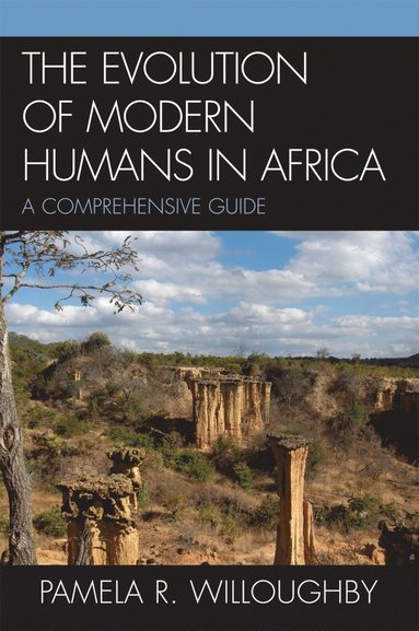 Evolution of Modern Humans in Africa - Pamela R Willoughby - Bok ...