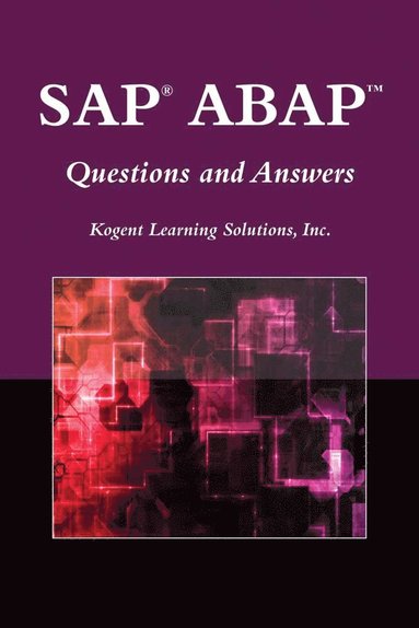SAP¿ ABAP? Questions and Answers - Inc Kogent Learning Solutions ... SAP¿ ABAP? Questions and Answers - Inc Kogent Learning Solutions ...