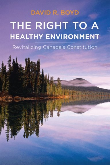Right to a Healthy Environment - David R Boyd - Sewn (9780774824125 ...