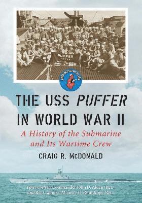 USS Puffer in World War II - Craig R McDonald - Häftad (9780786432097 ...