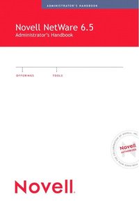 Novell NetWare 6.5 Administrator's Handbook - Jeffrey Harris - Häftad ...