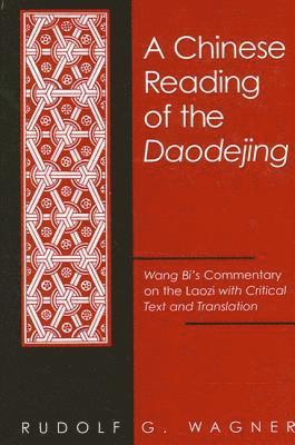 Chinese Reading of the Daodejing - Rudolf G Wagner, Rudolf G Wagner ...