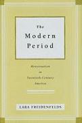 Modern Period - Lara Freidenfelds - Bok (9780801892455) | Bokus