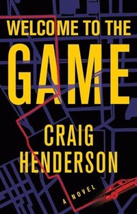 Welcome to the Game - Craig Henderson - Bok (9780802159700) | Bokus
