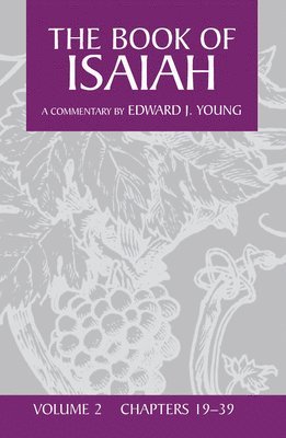 The Book of Isaiah, Volume 2 - Edward J Young - Häftad (9780802895523 ...