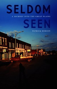 Seldom Seen - Patrick Dobson - Bok (9780803216167) | Bokus