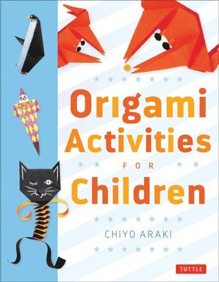 Origami Activities for Children - Chiyo Araki - Häftad (9780804833110 ...