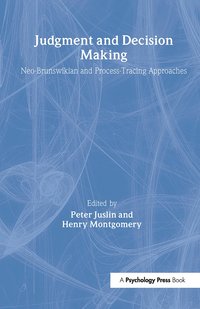 Judgment and Decision Making - Peter Juslin, Henry Montgomery - Bok ...