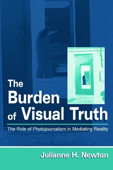 Burden of Visual Truth - Julianne Newton, Julianne Newton - Bok ...