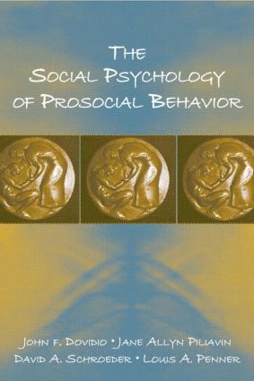 Social Psychology of Prosocial Behavior - John F Dovidio, Jane Allyn ...