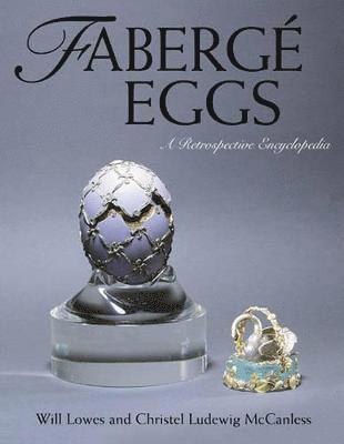 Faberg Eggs - Will Lowes, Christel Ludewig McCanless - Bok (9780810839465) | Bokus