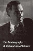 Autobiography of William Carlos Williams - William Carlos Williams - Häftad (9780811202268) | Bokus