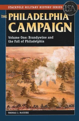Philadelphia Campaign - Thomas J McGuire - Häftad (9780811714433) | Bokus