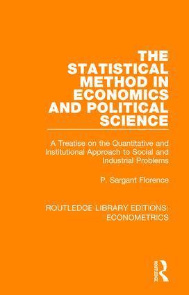 Statistical Method in Economics and Political Science - P Sargant Florence - Bok (9780815354222 ...