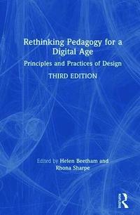 Rethinking Pedagogy for a Digital Age - Helen Beetham, Rhona Sharpe ...