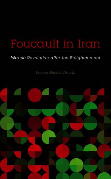 Foucault in Iran - Behrooz Ghamari-Tabrizi - Bok (9780816699483) | Bokus
