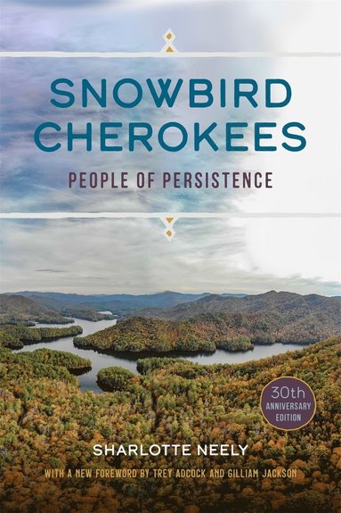 Snowbird Cherokees - Sharlotte Neely - Häftad (9780820360928) | Bokus