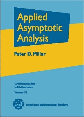 Applied Asymptotic Analysis - Peter D Miller - Bok (9780821840788) | Bokus