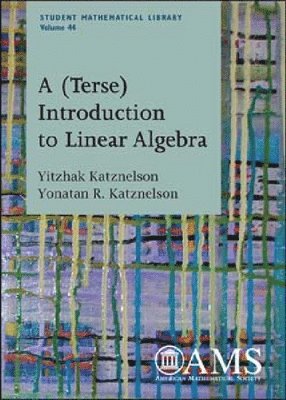(Terse) Introduction to Linear Algebra - Yitzhak Katznelson, Yonatan R Katznelson - Häftad ...