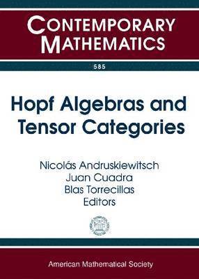 Hopf Algebras and Tensor Categories - Nicolas Andruskiewitsch, Juan ...