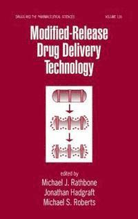 Modified-release Drug Delivery Technology - Michael J Rathbone ...