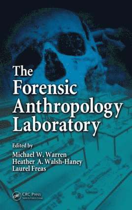 Forensic Anthropology Laboratory - Michael W Warren, Heather A Walsh ...