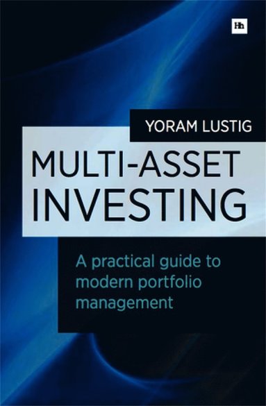 Multi-Asset Investing - Yoram Lustig - Häftad (9780857192516) | Bokus