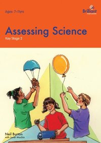 Assessing Science at Key Stage 2 - Ebok - Neil Burton (9780857470379 ...