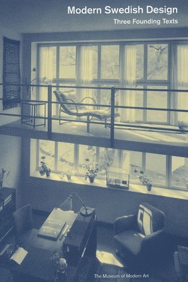 Modern Swedish Design: Three Founding Texts - Kenneth Frampton, Lucy ...