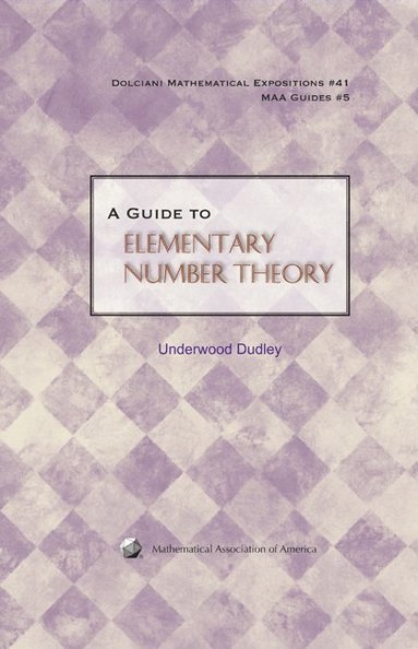 A Guide to Elementary Number Theory - Underwood Dudley - Bok (9780883853474) | Bokus