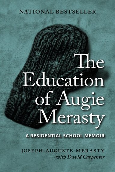 Education of Augie Merasty - Joseph Auguste Merasty, Joseph Auguste ...