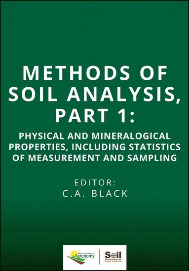 Methods of Soil Analysis. Part 1. Physical and Mineralogical Properties ...