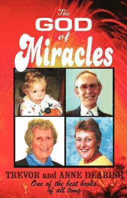 God of Miracles - Trevor Dearing, Anne Dearing, Eileen Mohr - Häftad ...