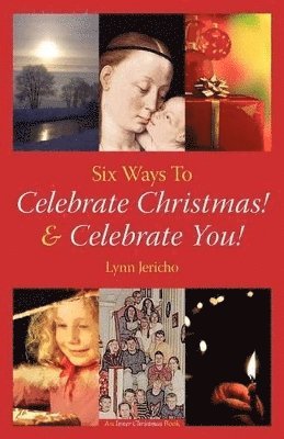 Celebrate Christmas! Celebrate You! - Lynn Jericho - Häftad (9780972331265) | Bokus