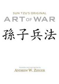 Sun Tzu's Original Art of War - Sun Tzu, Sun Zi - Häftad (9780981313733 ...