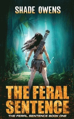 Feral Sentence - Shade Owens - Häftad (9780981353029) | Bokus